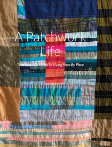 My PatchWork Life – BubbeWisdom